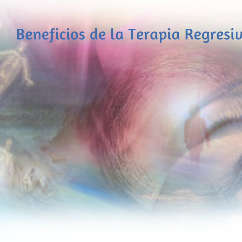 Terapia Regresiva Reconstructiva: Sanación desde el Alma - TERAPIA EN ...